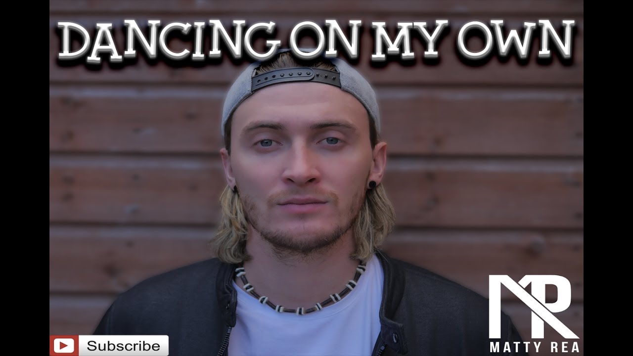 Robyn -Dancing On My Own - Matty Rea (Cover) - YouTube