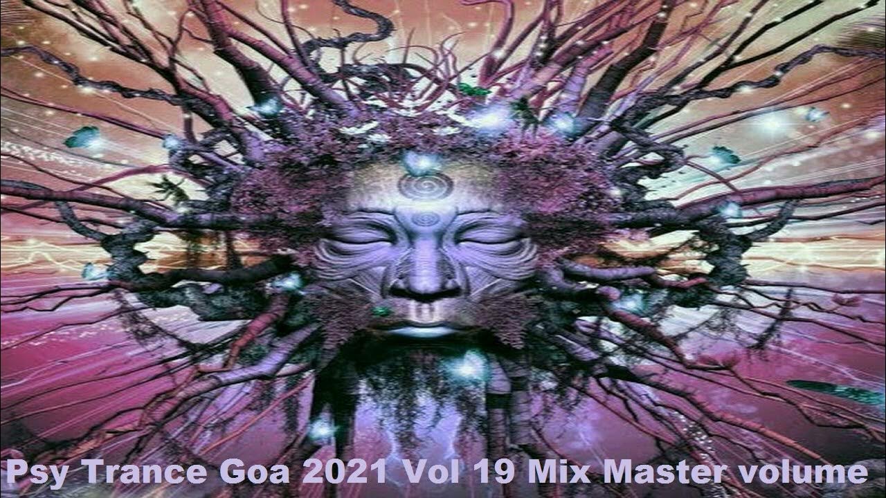 Psy Trance Goa 2021 Vol 19 Mix Master volume - YouTube