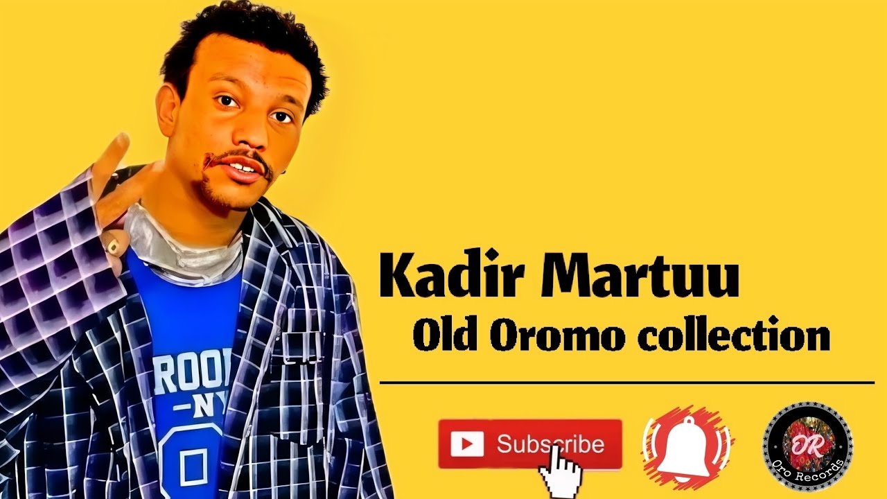 Kadir Martu -oromo music collection non stop collection 2025 - YouTube