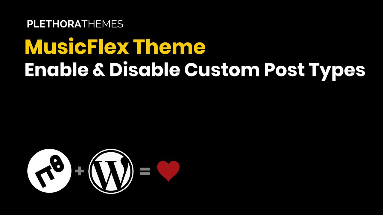 MusicFlex Theme | Enable and Disable Custom Post Types - YouTube