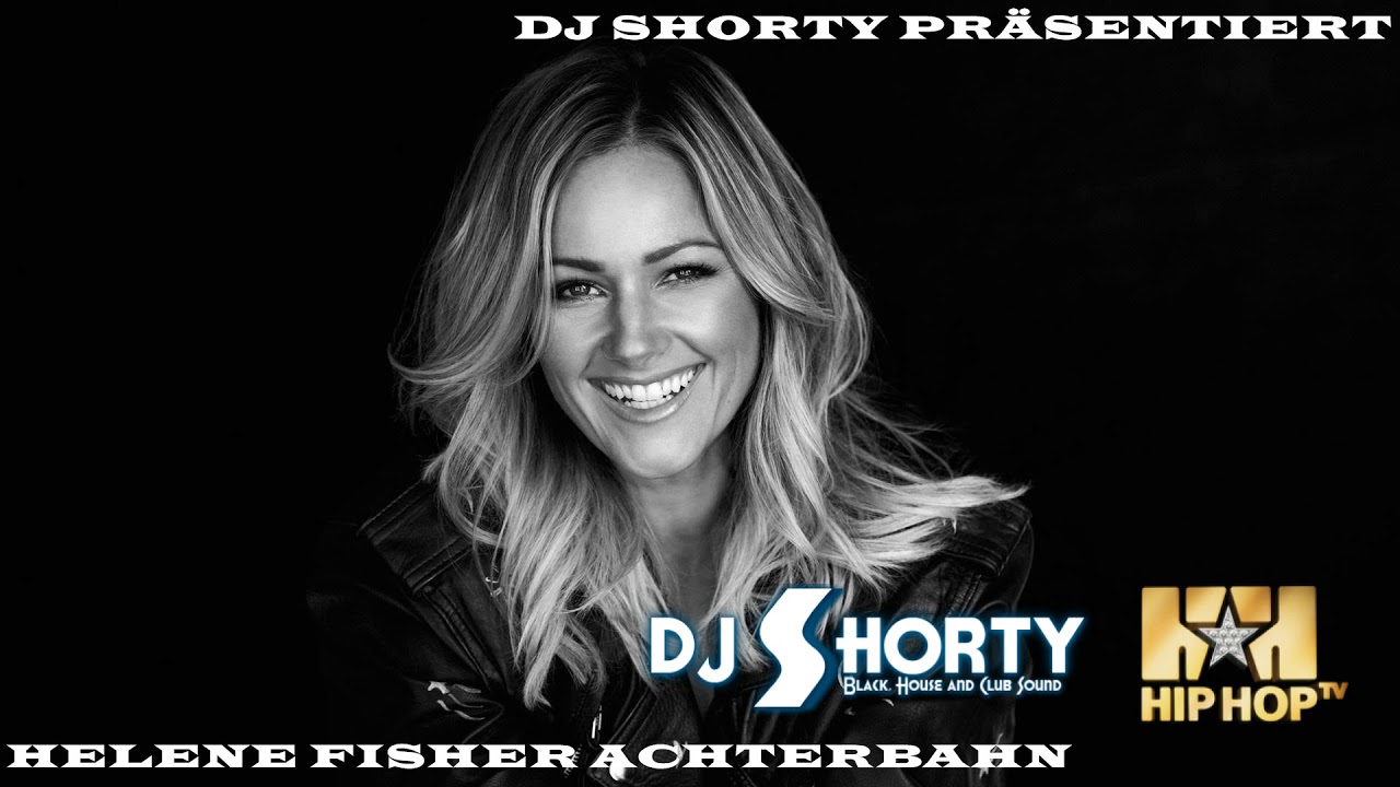 DJ Shorty Helene Fischer Achterbahn Remix 2018 - YouTube