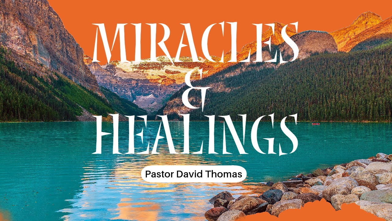 Sunday Main Service | Pastor David Thomas | "Miracles & Healings" - YouTube