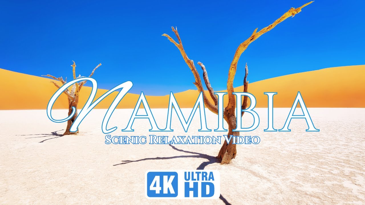 Namibia in 4K | Scenic Relaxation Video | Calming Music | UHD - YouTube