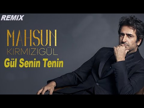 Mahsun Kırmızıgül - Gül Senin Tenin (2025 Remix)