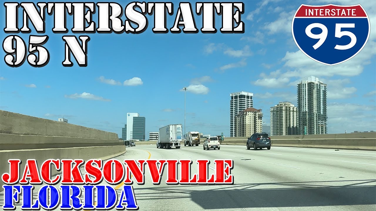 I-95 North - Jacksonville - Florida - 4K Highway Drive - 2024 - YouTube