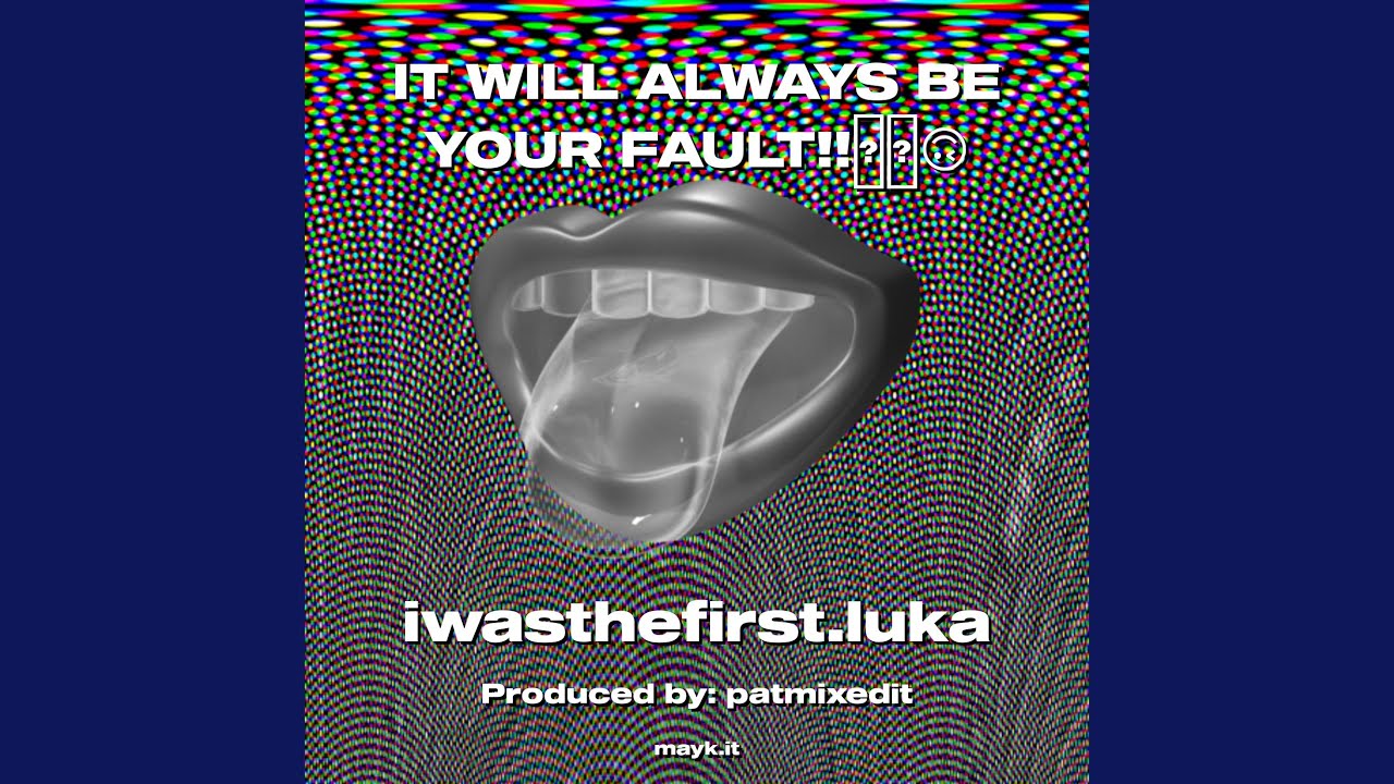 IT WILL ALWAYS BE YOUR FAULT!! - YouTube