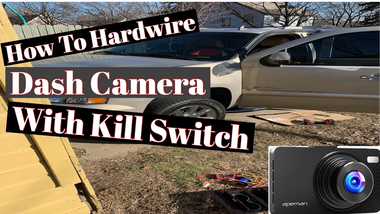 Hardwire Dash Camera with Kill Switch - YouTube