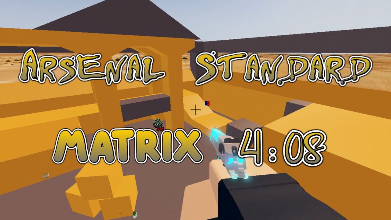 Roblox Arsenal | Matrix Standard 4:08 min (Muy larga xd) - YouTube