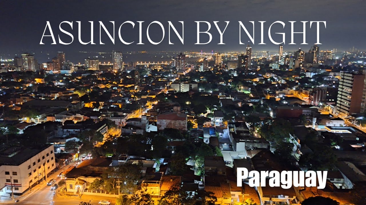 Looking out across the skyline of Asuncion by night, Paraguay - YouTube