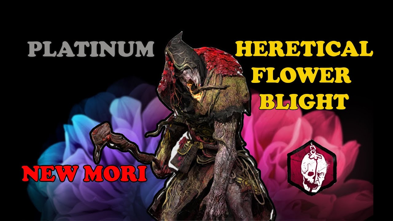 PLATINUM Heretical Flower Blight + New Mori & Unique Animations ...