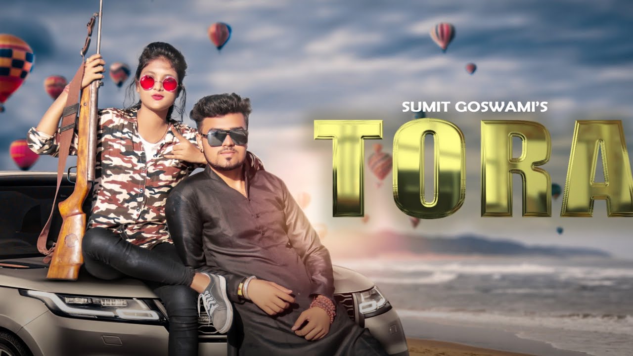 SUMIT GOSWAMI - TORA | KHATRI | DEEPESH GOYAL | LATEST HARYANVI SONG ...