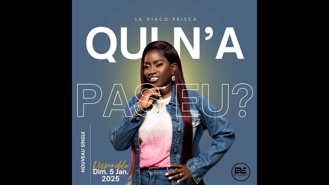 La Diaco Prisca - Qui n'a pas eu? (Vidéo Lyrics Officielle) - YouTube
