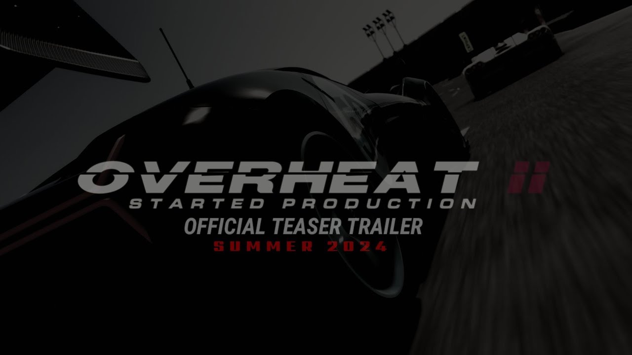 OVERHEAT II STARTED PRODUCTION TEASER TRAILER - YouTube
