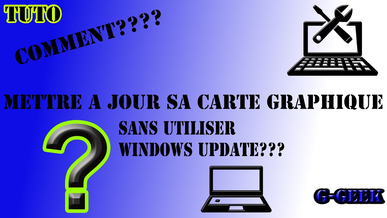 TUTO: COMMENT FAIRE LA MISE A JOUR DE LA CARTE GRAPHIQUE WINDOWS 10 ...