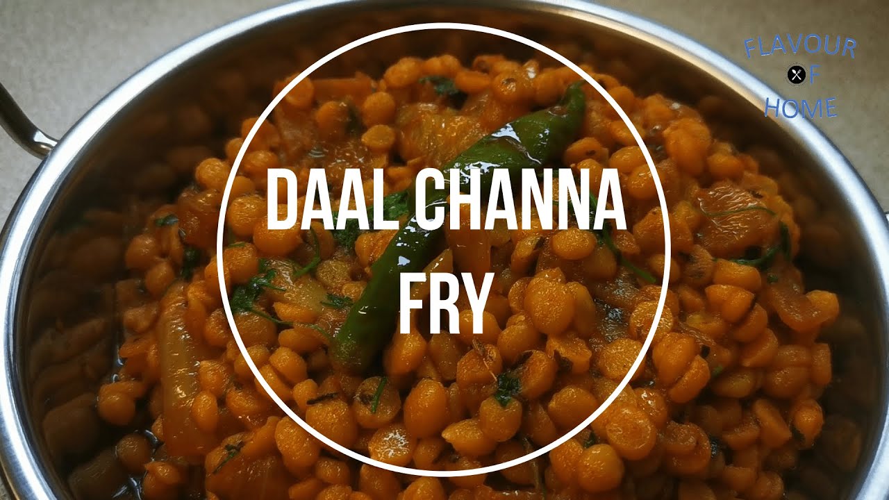 Daal Channa Fry | Easy Recipe | Flavour of Home | - YouTube
