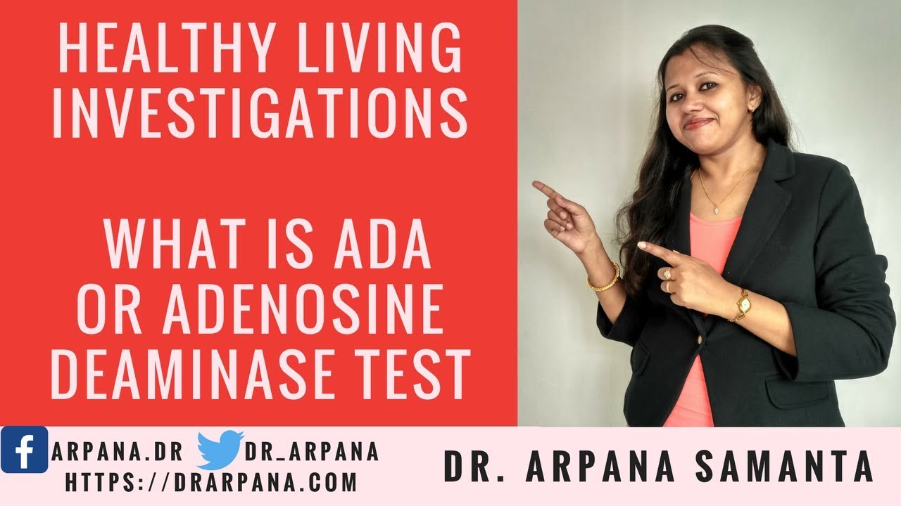 ADA Or Adenosine Deaminase Test : Healthy Living Investigations #40 ...
