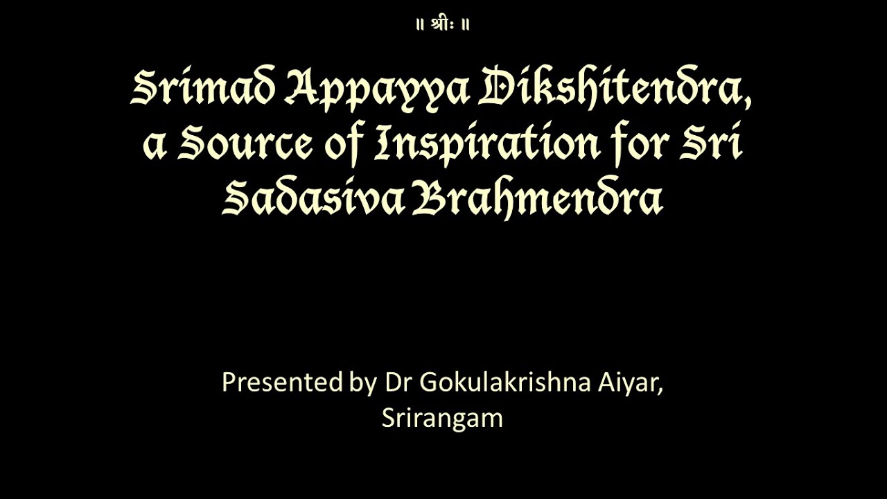 Srimad Appayya Dikshita and Sri Sadasiva Brahmendra - YouTube
