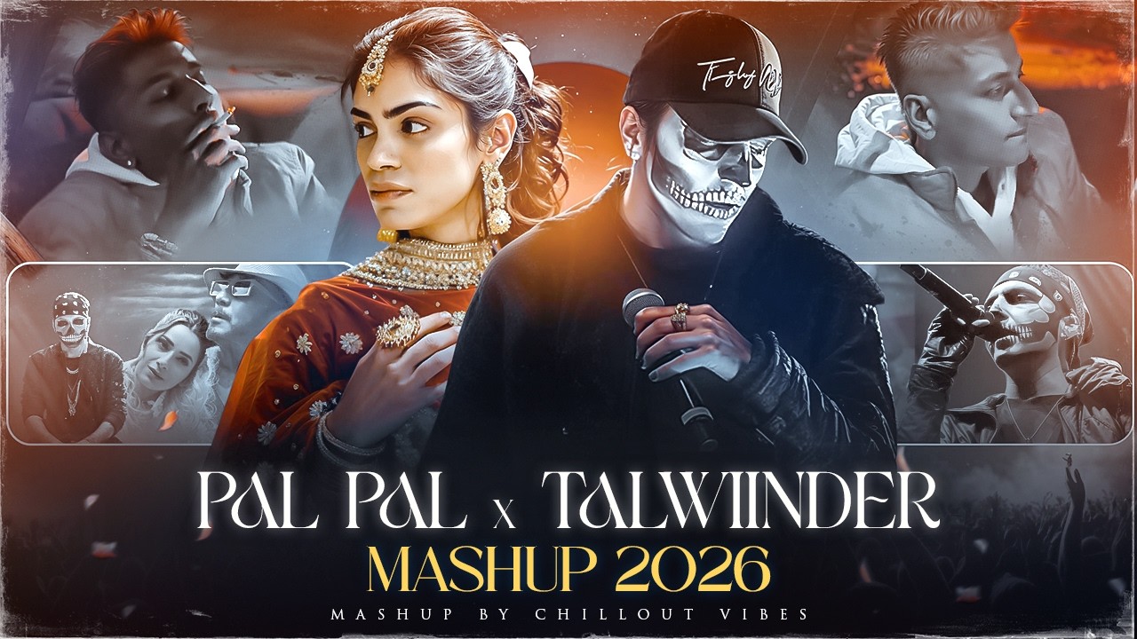 Pal Pal x Haseen - Afusic x Talwiinder | Trending Talwiinder Mashup ...
