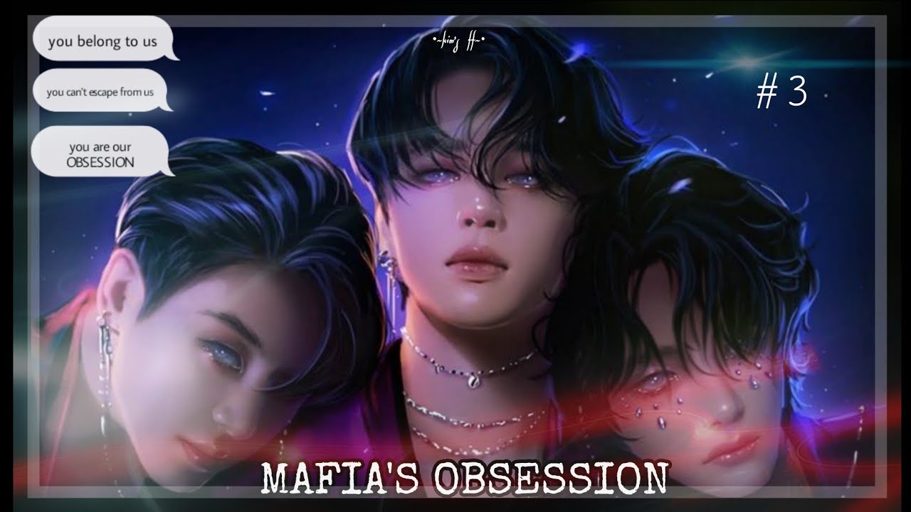 🌸 MAFIA'S OBSESSION||EPISODE-3|| MAKNAE LINE FF|| - YouTube