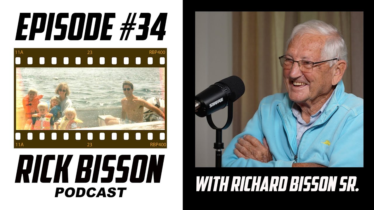 Rick Bisson Podcast #34: Rick Interviews His Father Richard Bisson Sr ...