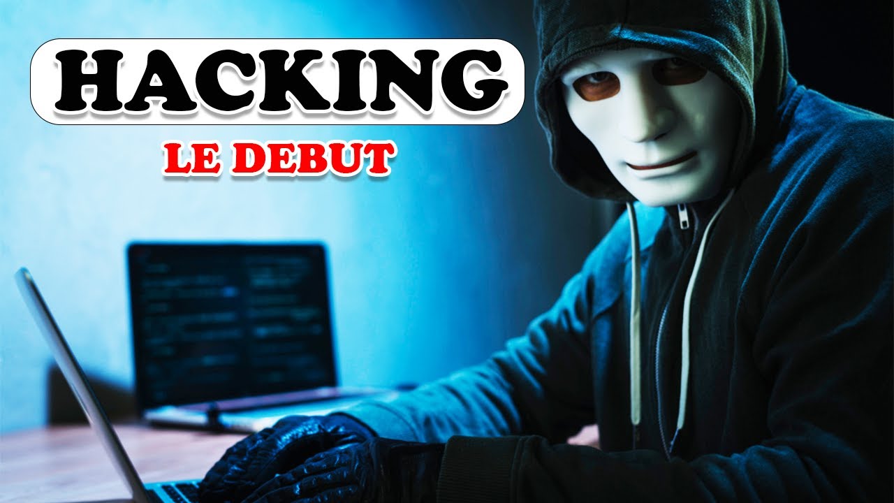 Hacking (Par où commencer) - YouTube