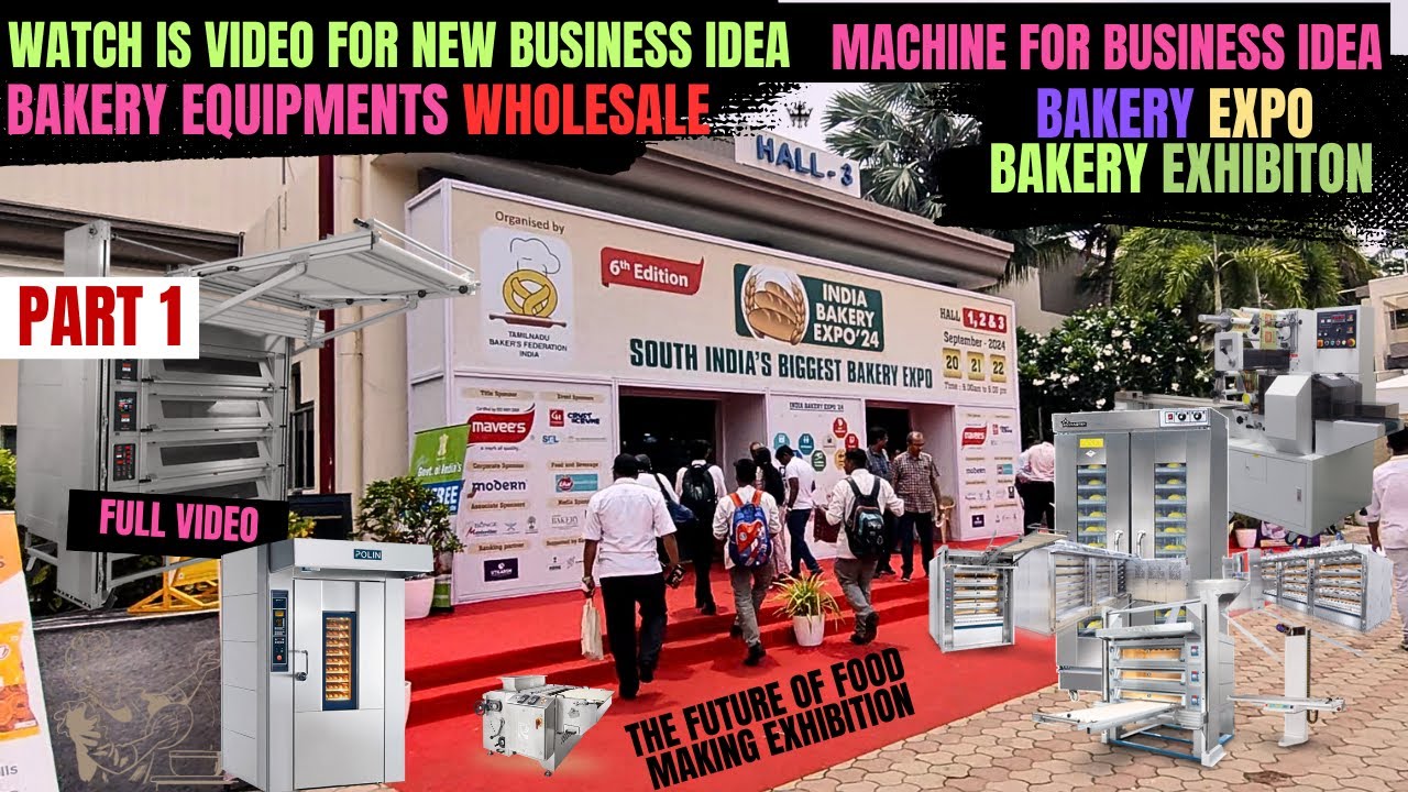 bakery expo |India's BIGGEST Bakery Expo 2024 The Future of bakery BUSINESS IDEAS Exhibition # ...