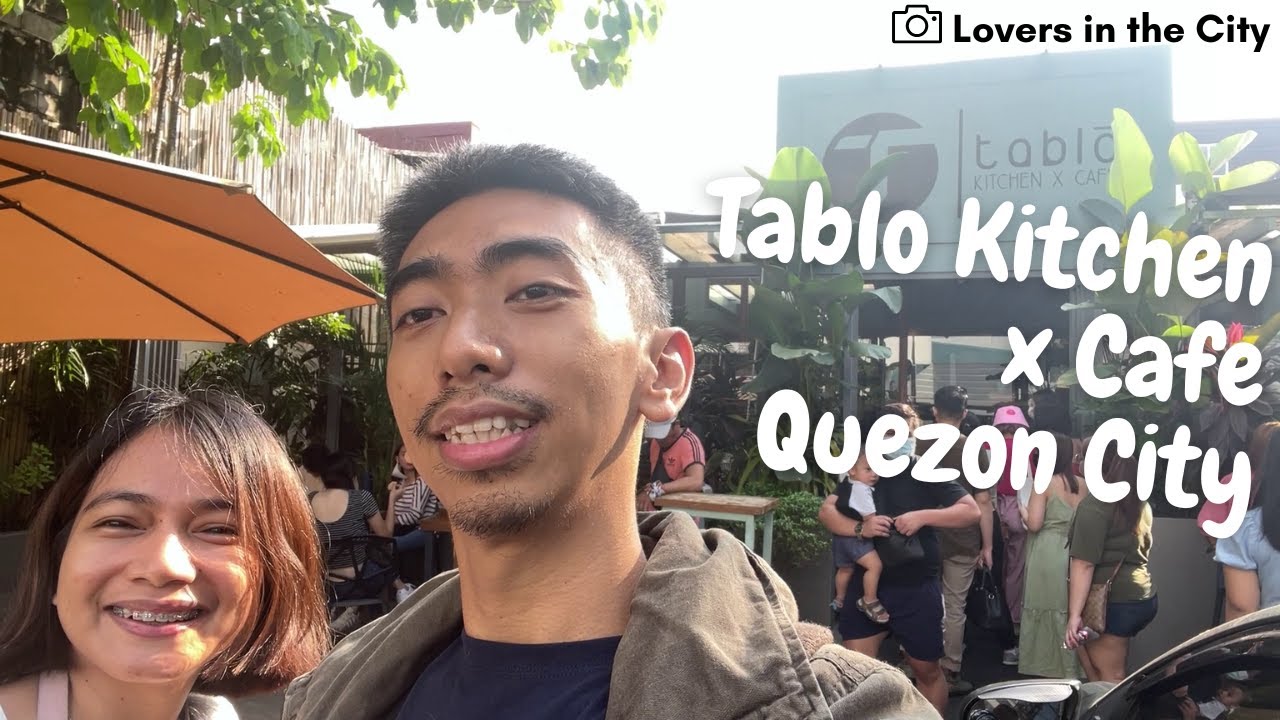 Tablo Kitchen x Cafe | Quezon City | Lovers in the City | Kevin and ...