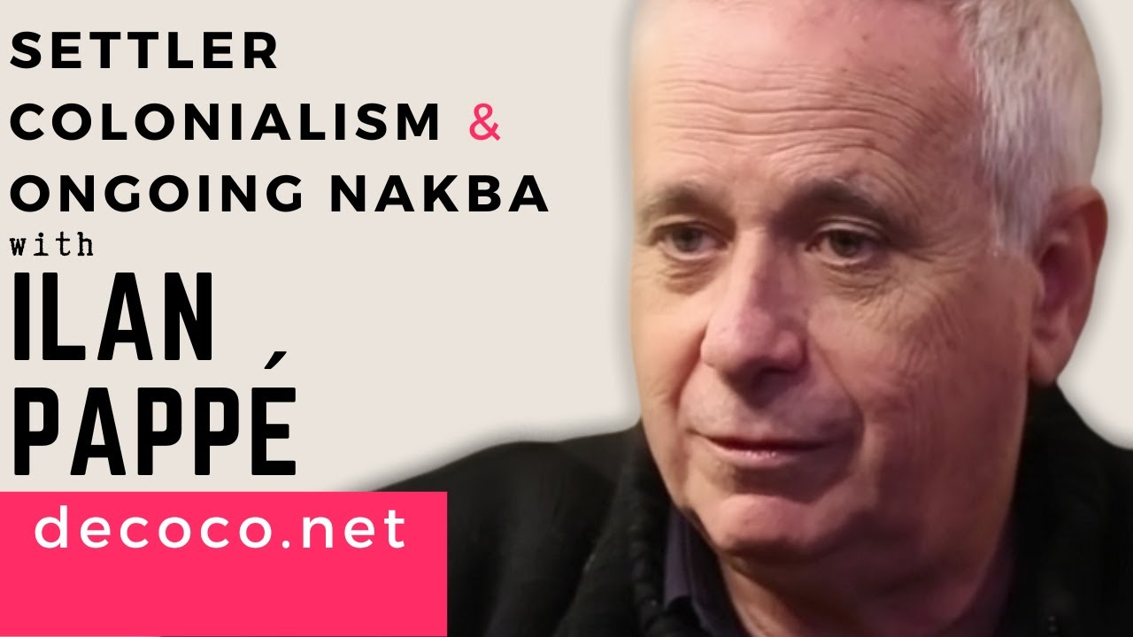 Settler Colonialism & Ongoing Nakba: A Conversation with Ilan Pappé ...