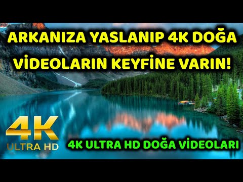 ARKANIZA YASLANIP 4K DOĞA VİDEOLARIN KEYFİNİ ÇIKARIN! (4K DOĞA VİDEOLARI) ULTRA 4K NATURE