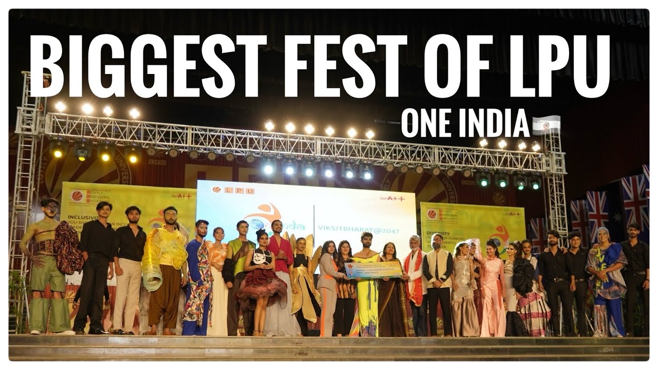 BIGGEST FEST OF LPU - ONE INDIA |lakshaaysinghvlogs| @LPUUniversity ...