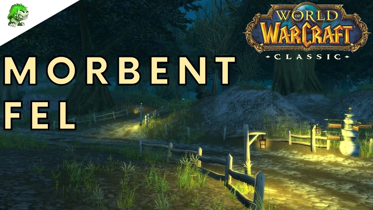 World of Warcraft Classic Morbent Fel - YouTube