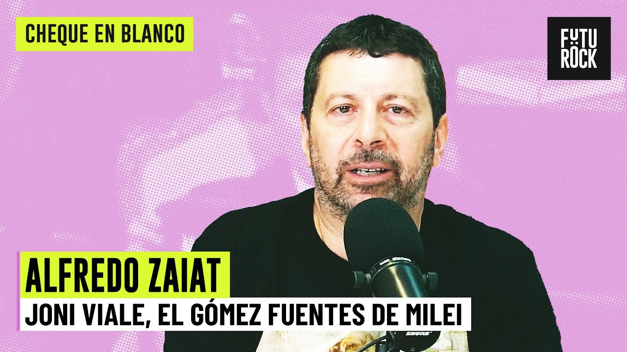 JONI VIALE, EL GÓMEZ FUENTES DE MILEI | A CONTRAMANO con ALFREDO ZAIAT ...