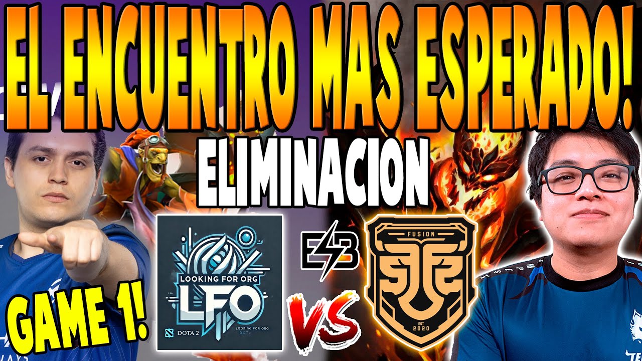 LOOKING FOR ORG vs FUSION [GAME 1] BO3 - ELIMINACION "PAYK vs KOTARO ...