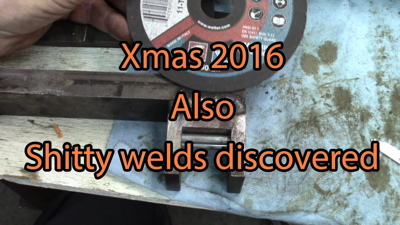 Xmas 2016, and Found some great looking Shitty welds... - YouTube