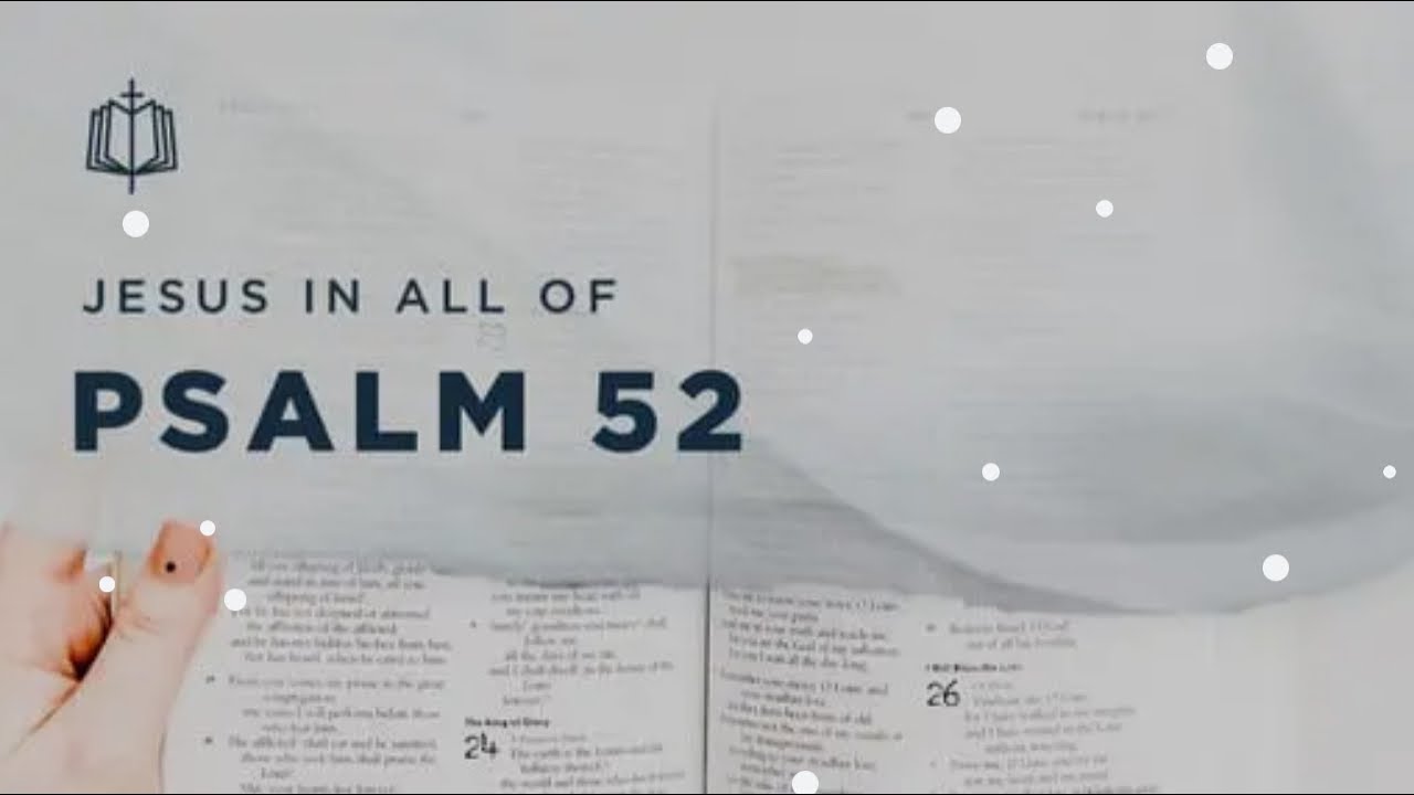 The Book of Psalms Chapter 52 Verse 1 to 9 - YouTube