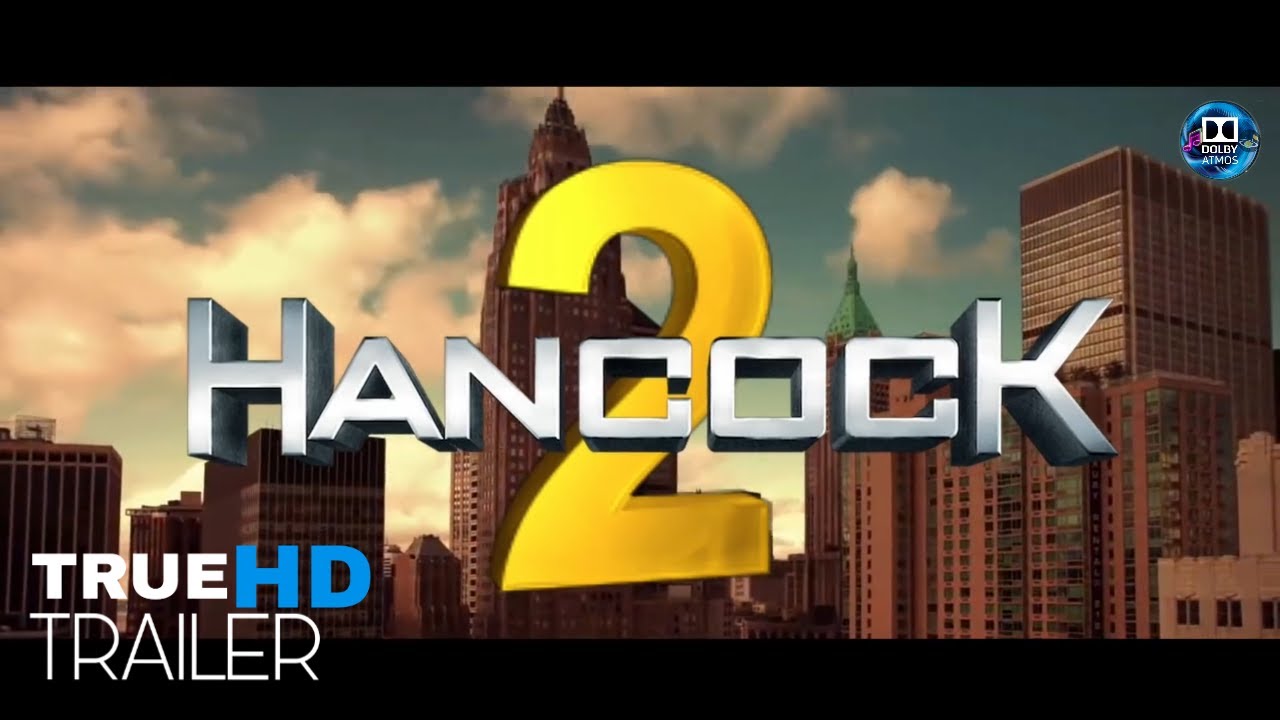 HANCOCK 2 Official trailer 4k Dolby TrueHD 2020 - YouTube