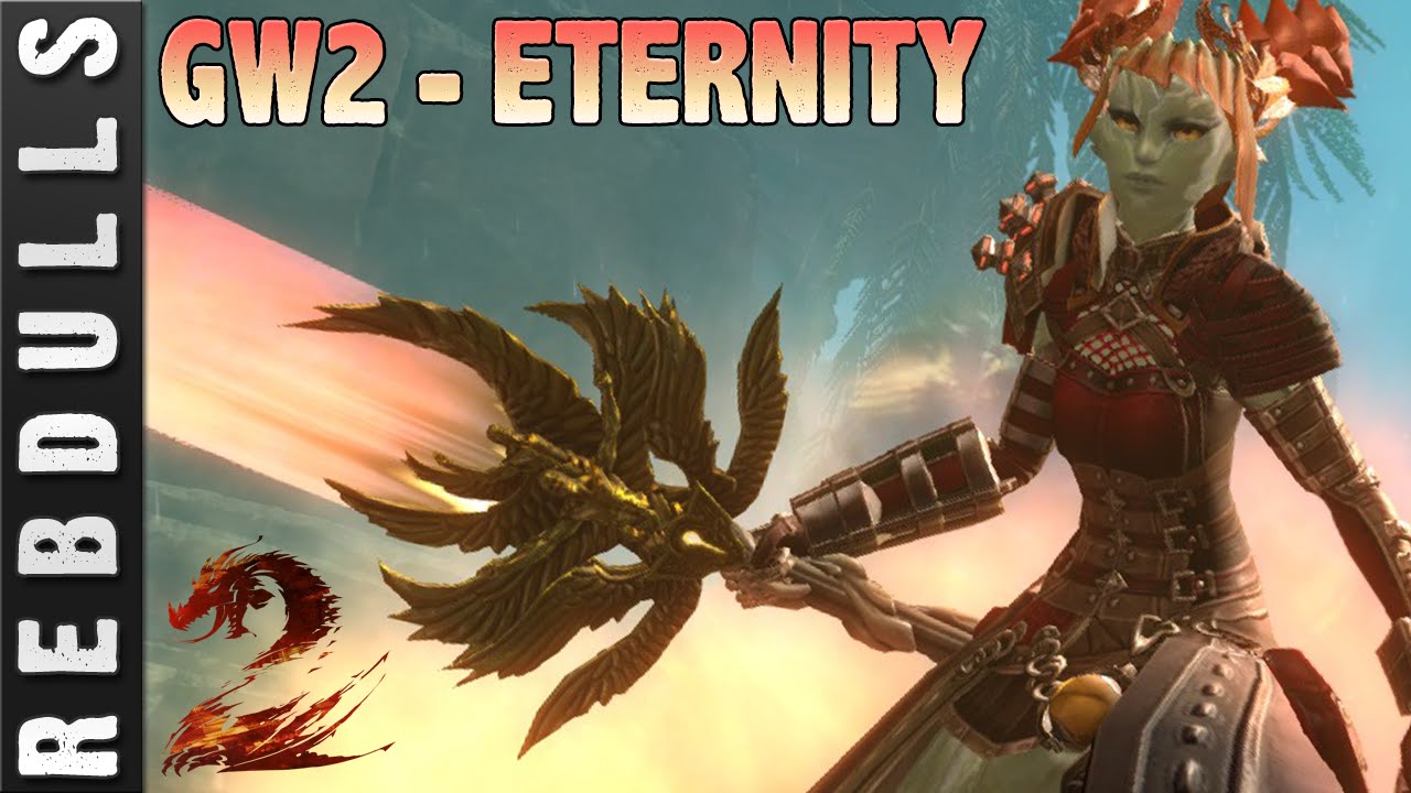 Guild Wars 2: Legendary Weapon ETERNITY - Appearance | Footfalls ...