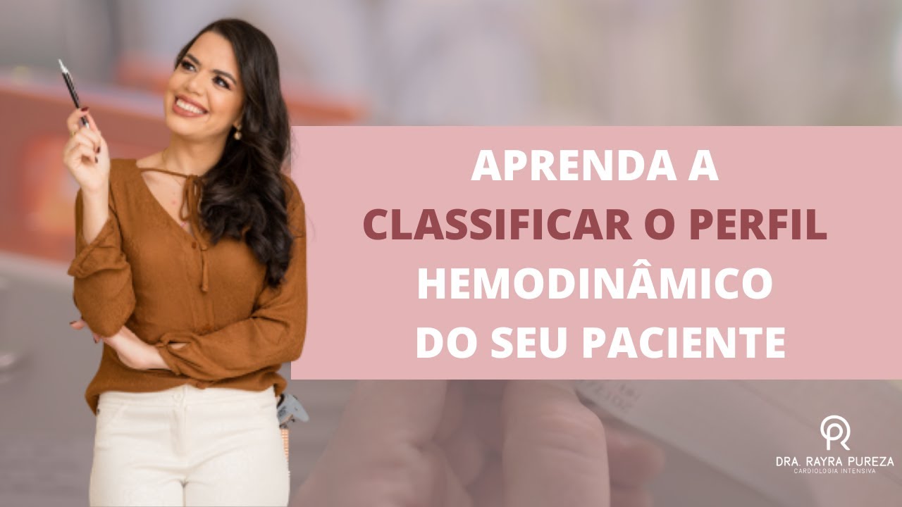Aprenda a classificar o perfil hemodinâmico do seu paciente - YouTube