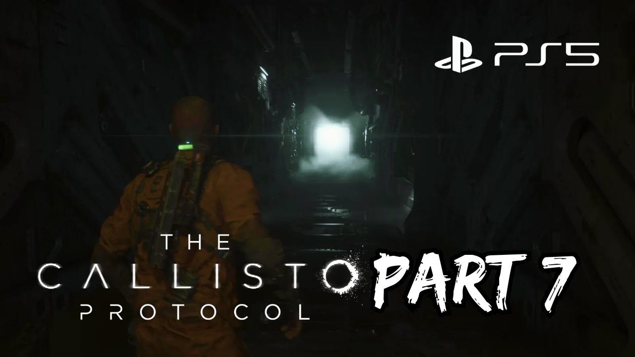 The Callisto Protocol Walkthrough Gameplay Part 7 (No commentary) - YouTube