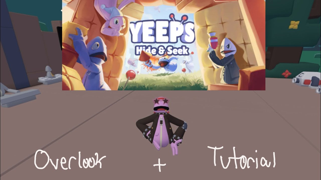 Yeeps: Hide and Seek! Overlook + Tutorial. W/ CollinMT! - YouTube