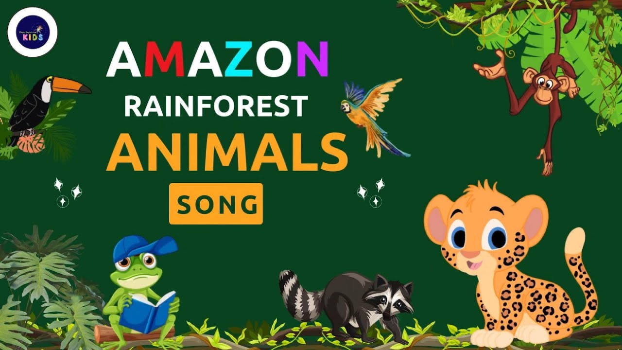Amazon Rainforest Animals - Animals Song for Kids | Amazon Jungle ...