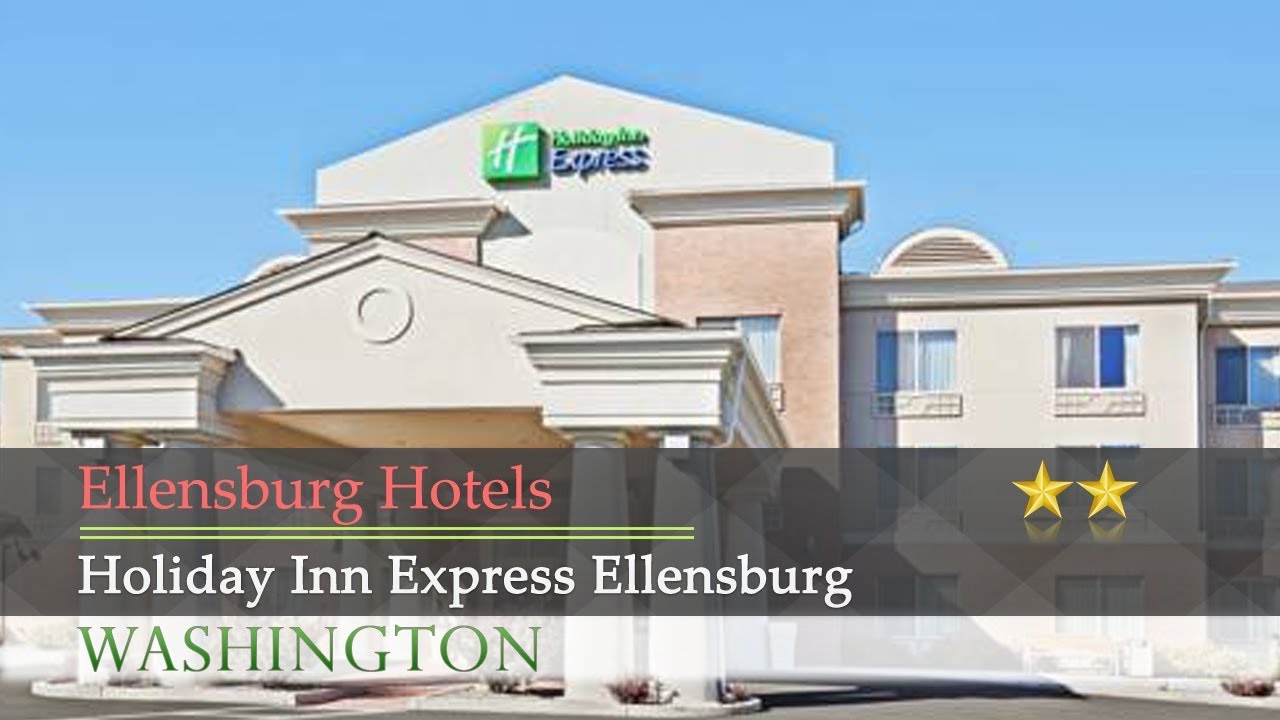 Holiday Inn Express Ellensburg - Ellensburg Hotels, Washington - YouTube