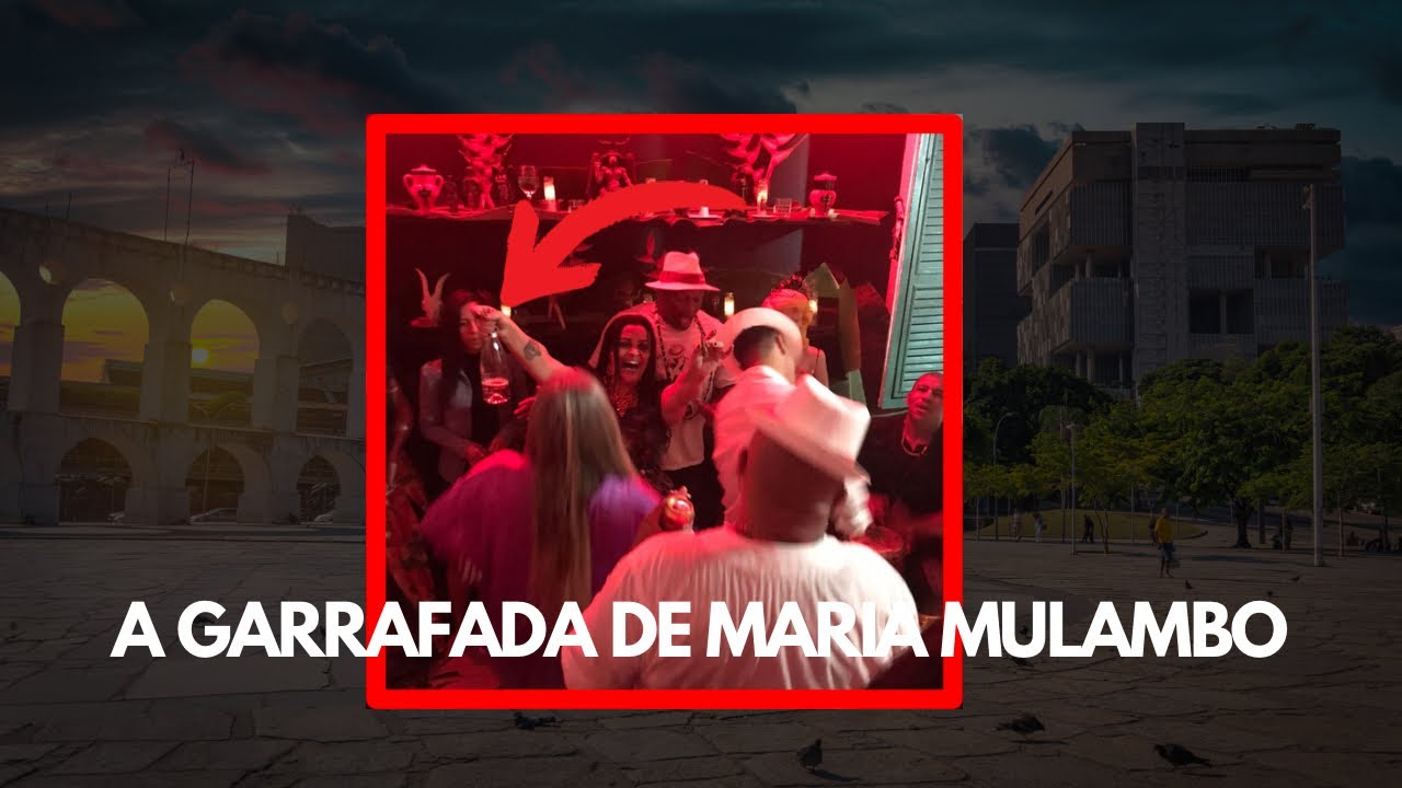 A GARRAFADA DE MARIA MULAMBO - YouTube