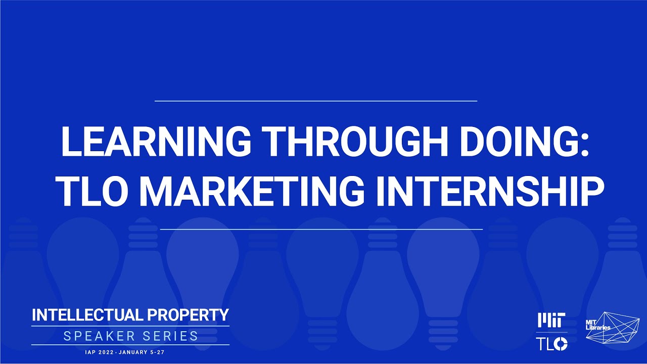 Learning through Doing: MIT TLO Marketing Internship - YouTube