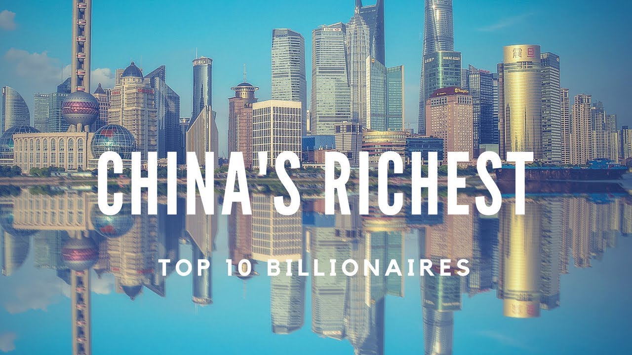 10 Richest people in China || Top Billionaires || January 2018 - YouTube