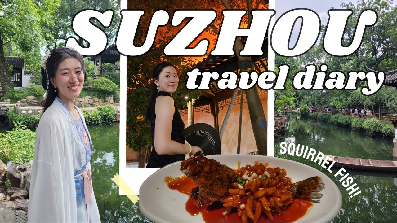 SUMMER IN CHINA | 48 hours in Suzhou - Squirrel Fish, Museums, Night ...