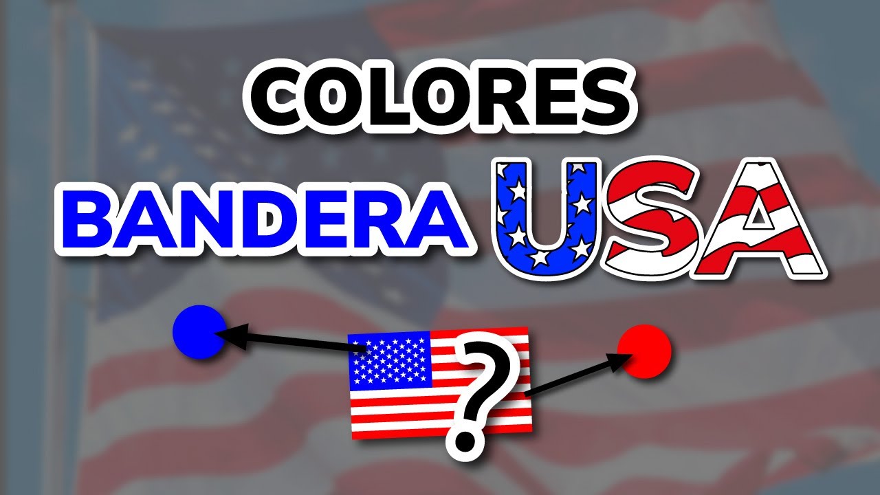 🤔 ¿Qué significan los Colores de la Bandera de Estados Unidos? - YouTube