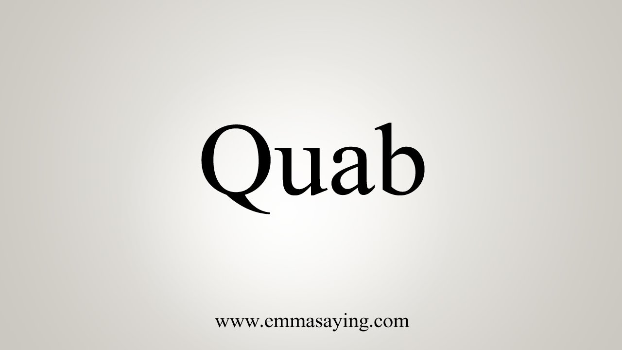 How To Say Quab - YouTube