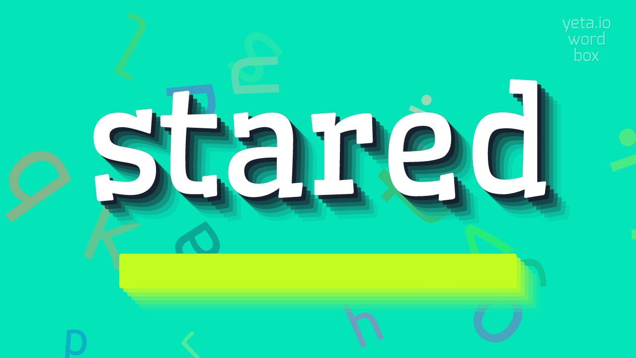 STARED - HOW TO PRONOUNCE STARED? - YouTube