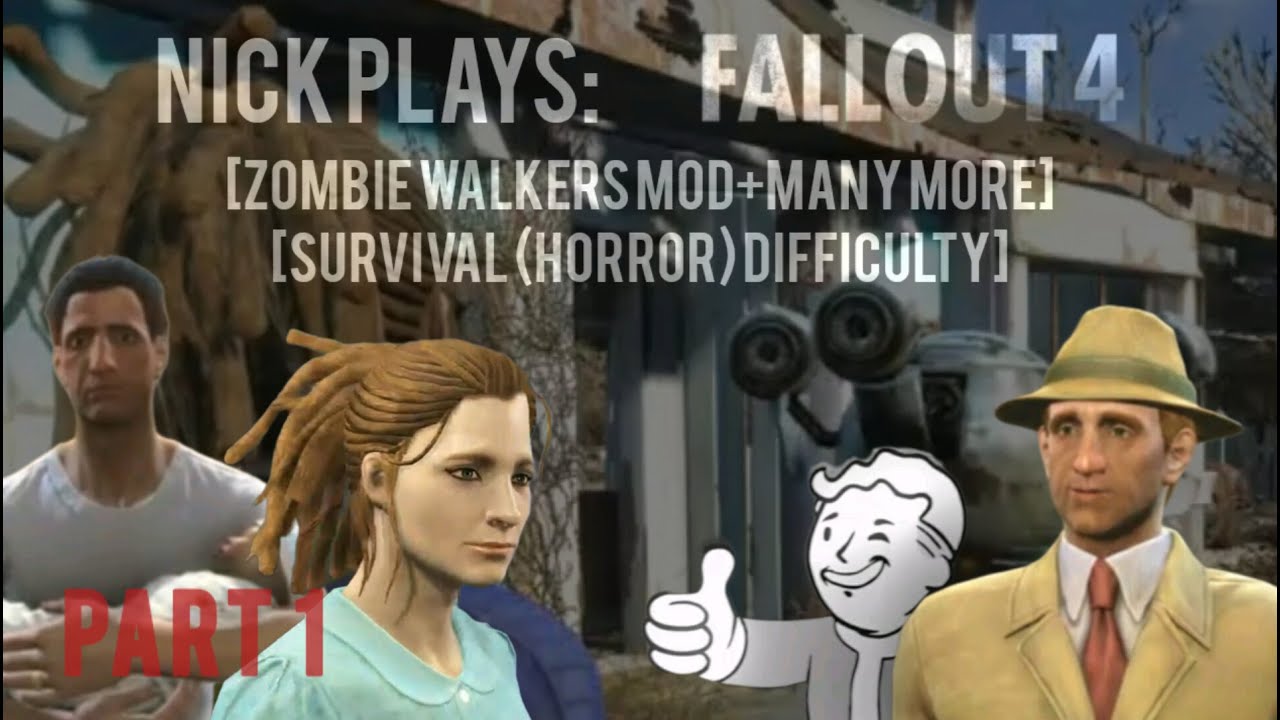 Fallout 4 [Survival+Modded]: Part 1: Zombies? In My Post-Nuclear ...